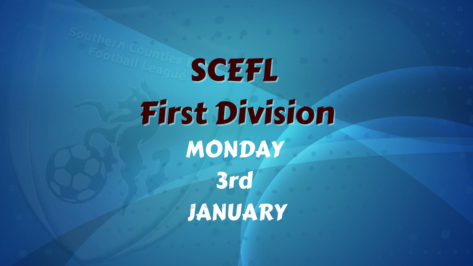 3rd January – First Division – SCEFL