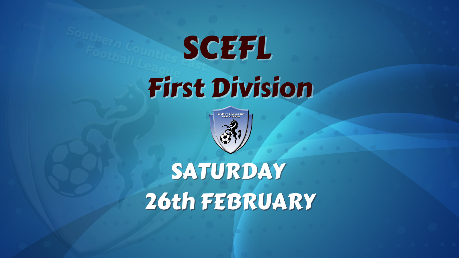 First Division – Saturday 26th February – SCEFL
