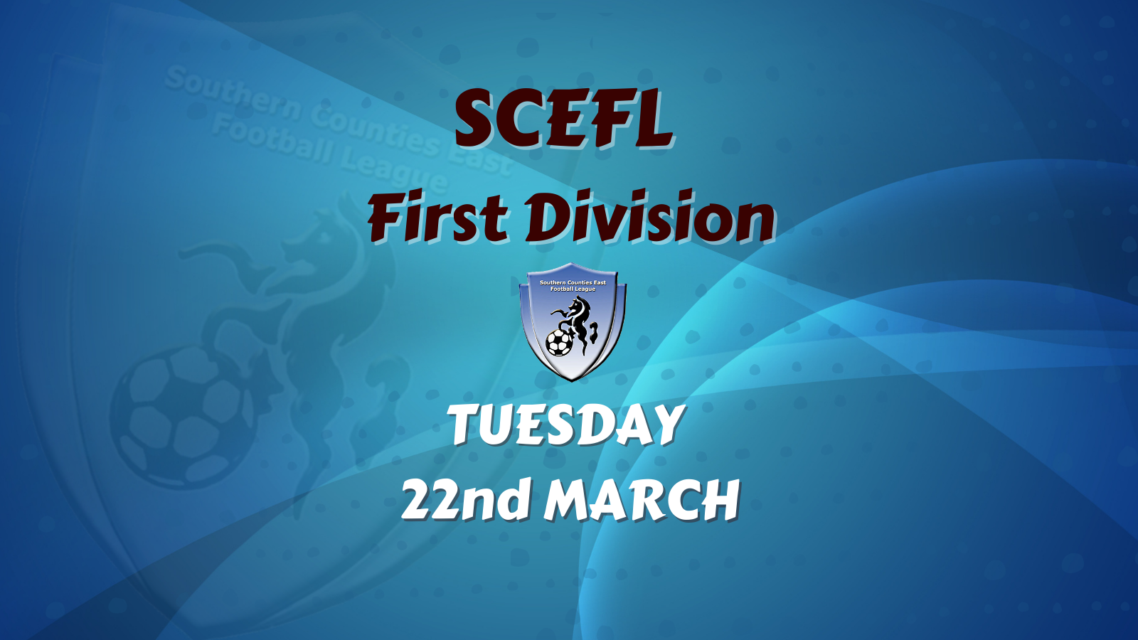 22nd March – First Division – SCEFL