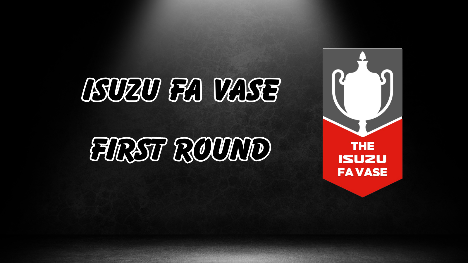 Isuzu FA Vase First Round – SCEFL