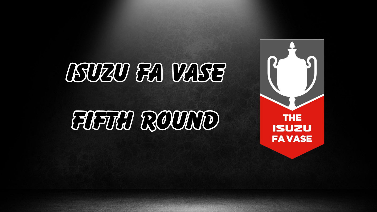 FA Vase Fifth Round SCEFL FA Vase Fifth Round SCEFL