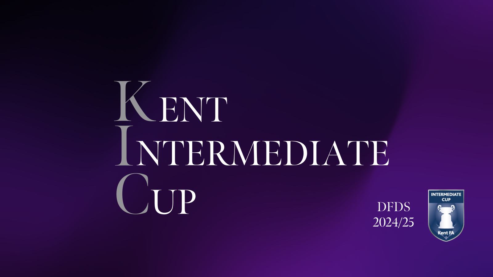 DFDS Kent Intermediate Cup 24/25 – SCEFL