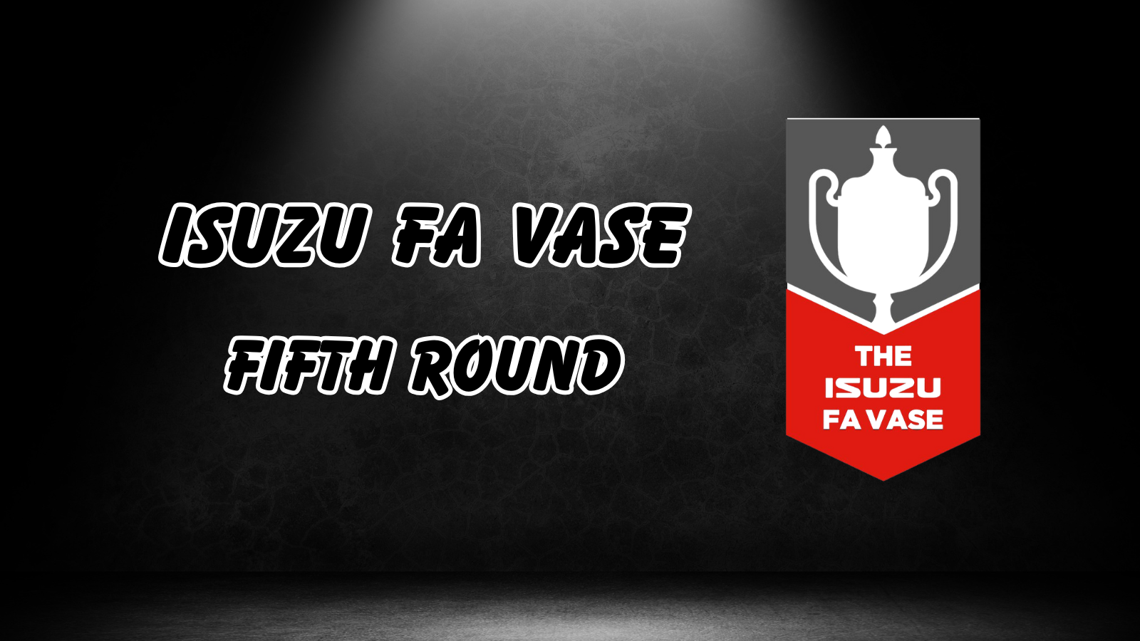 FA Vase Fifth Round SCEFL FA Vase Fifth Round SCEFL